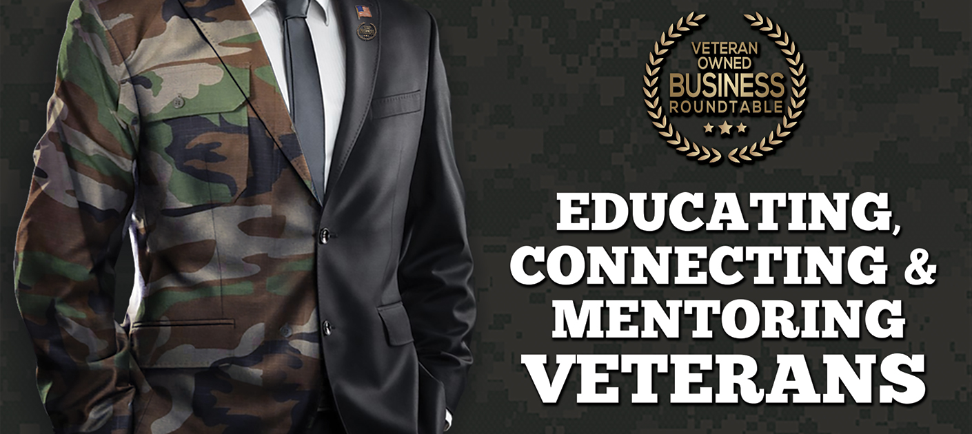 Opening a SDVOSB or a VOSB - Veteran Owned Business Roundtable